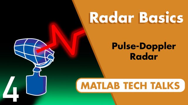 Pulse-Doppler Radar | Understanding Radar Principles - MATLAB & Simulink
